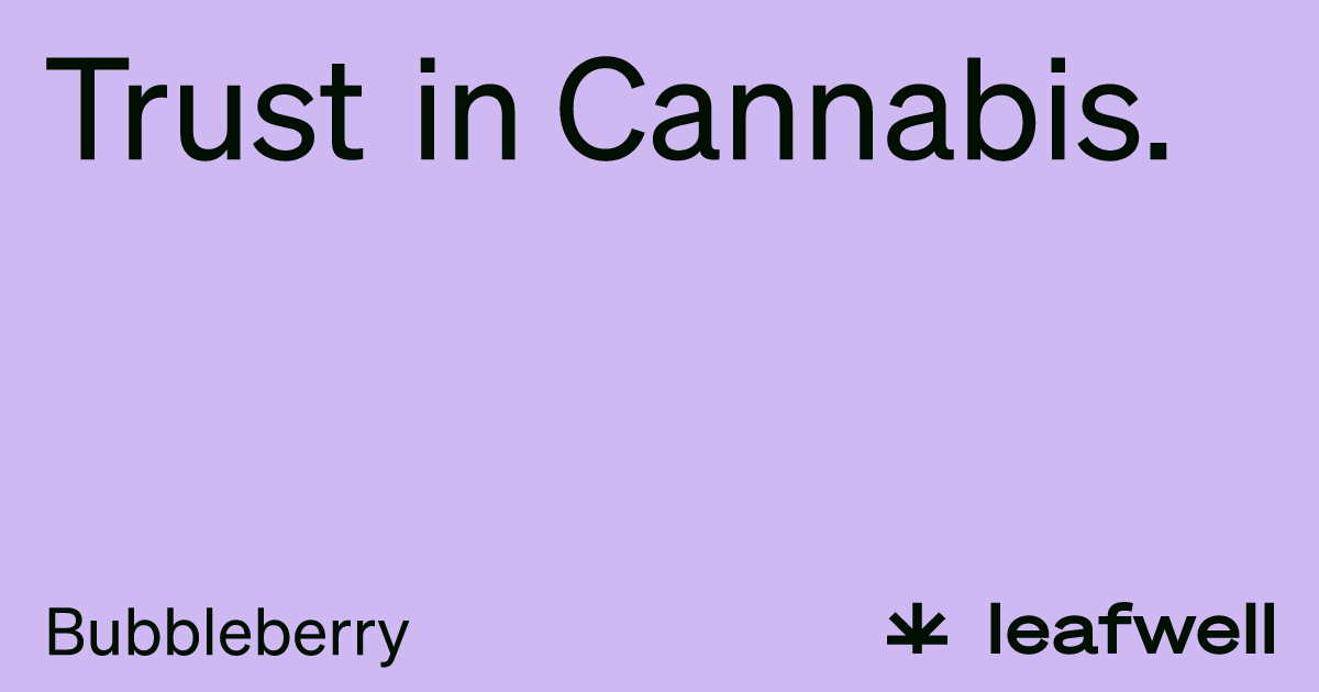 Bubbleberry Marijuana Strain, AKA Bubble Berry - Leafwell